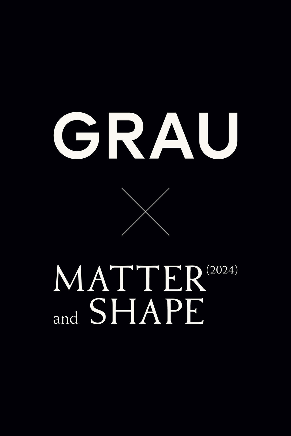 Press Matter and Shape – GRAU